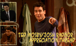How I Met Your Mother - Ted Mosby/Josh Radnor #1 - Because he's Ted ...